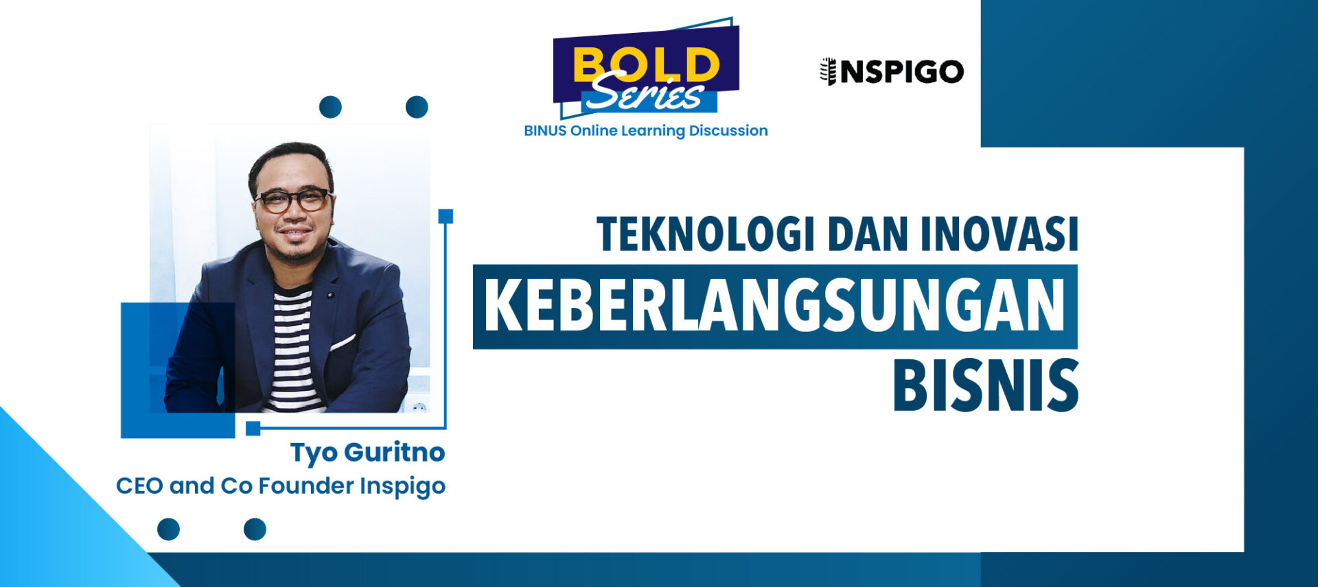 Teknologi dan Inovasi Keberlangsungan Bisnis dari Inspigo - BINUS Online